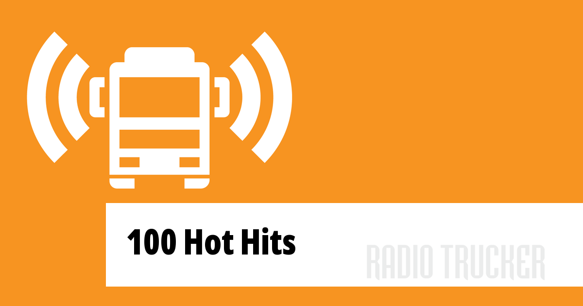 100 Hot Hits (Vereinigte Staaten) Live hören - Radio Trucker