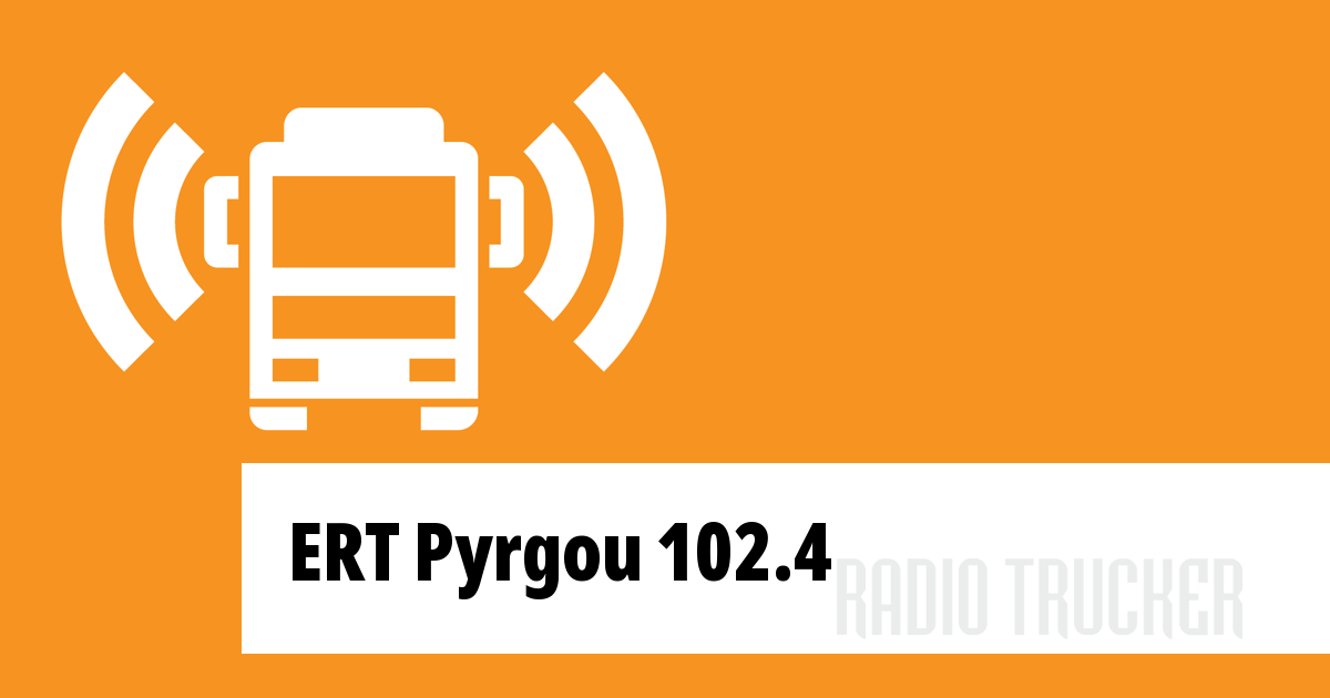 ERT Pyrgou 102.4 Listen Live (Greece) - Radio Trucker