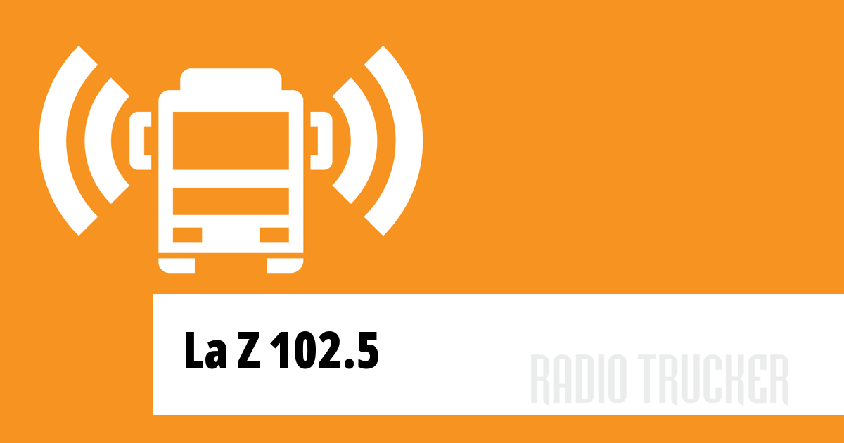 La Z 102.5 Listen Live (United States of America) - Radio Trucker
