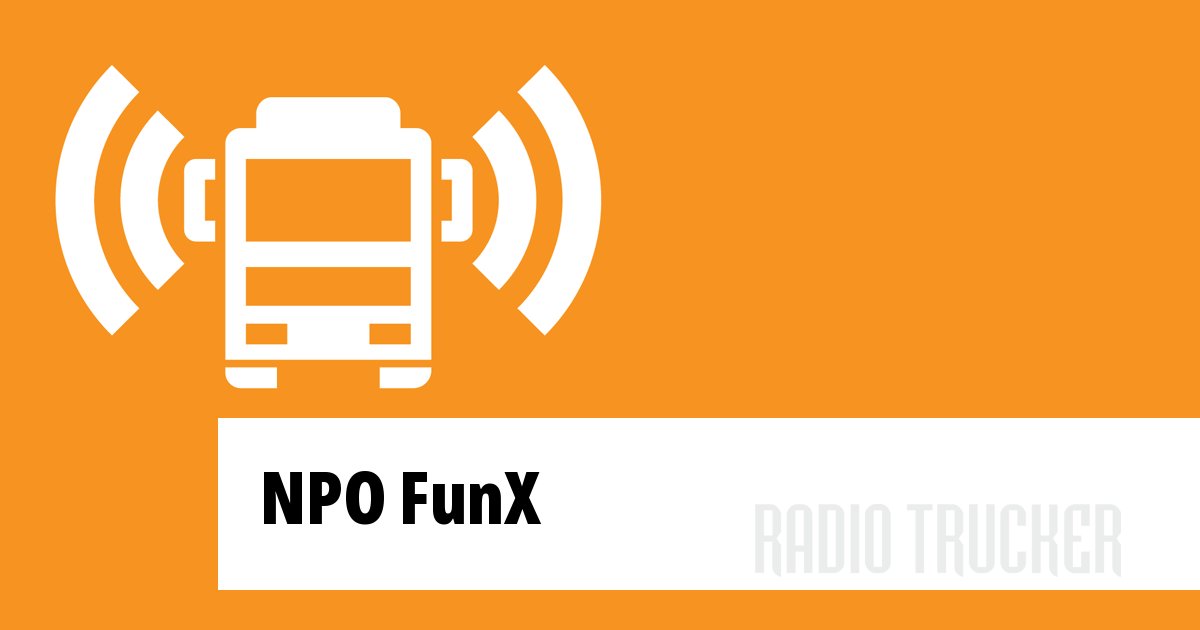 NPO FunX Listen Live (Netherlands) - Radio Trucker