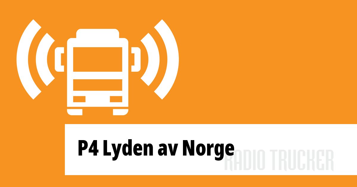 P4 Lyden av Norge Listen Live (Norway) - Radio Trucker