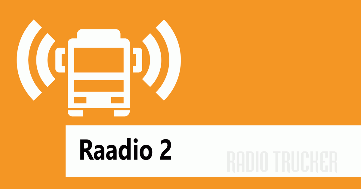 Raadio 2 Listen Live (Estonia) - Radio Trucker