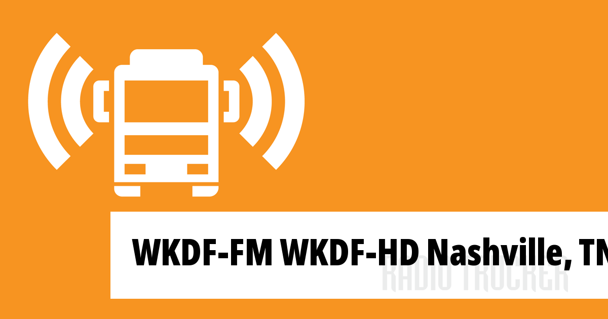 WKDF-FM WKDF-HD Nashville, TN, USA Escuchar en vivo (Estados Unidos de ...